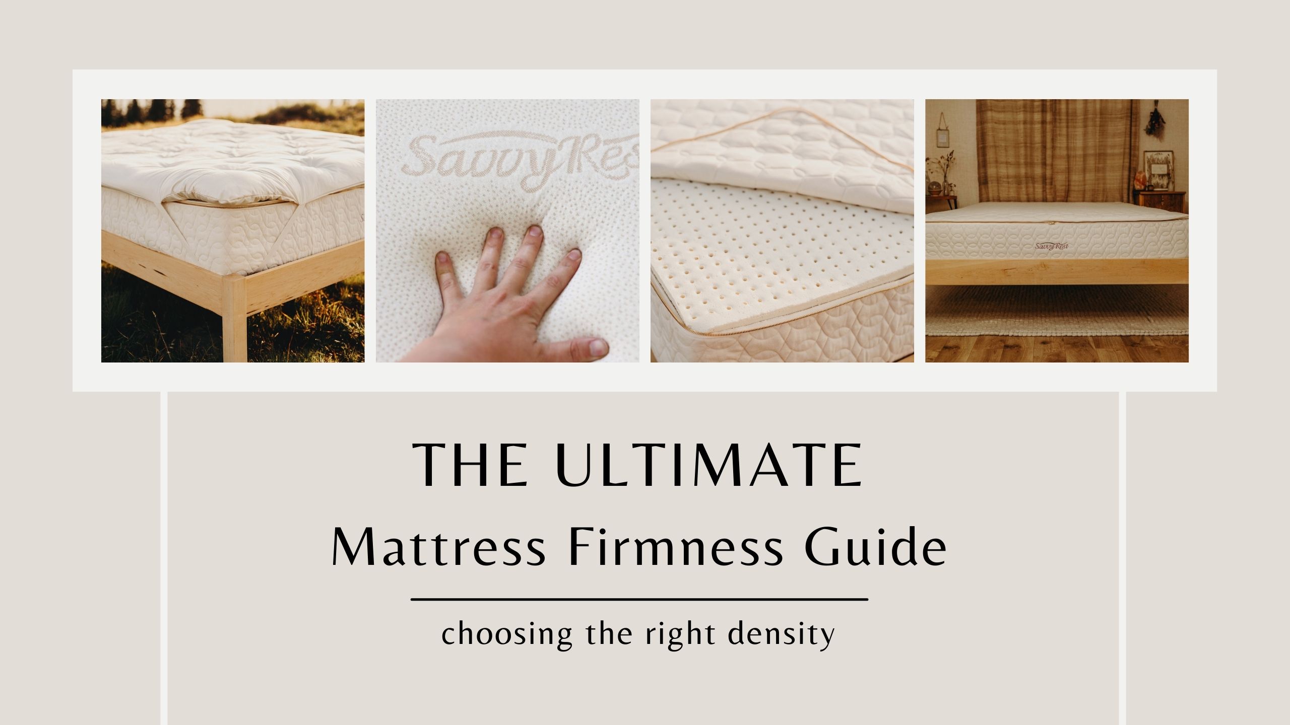 The Ultimate Mattress Firmness Guide | Savvy Rest