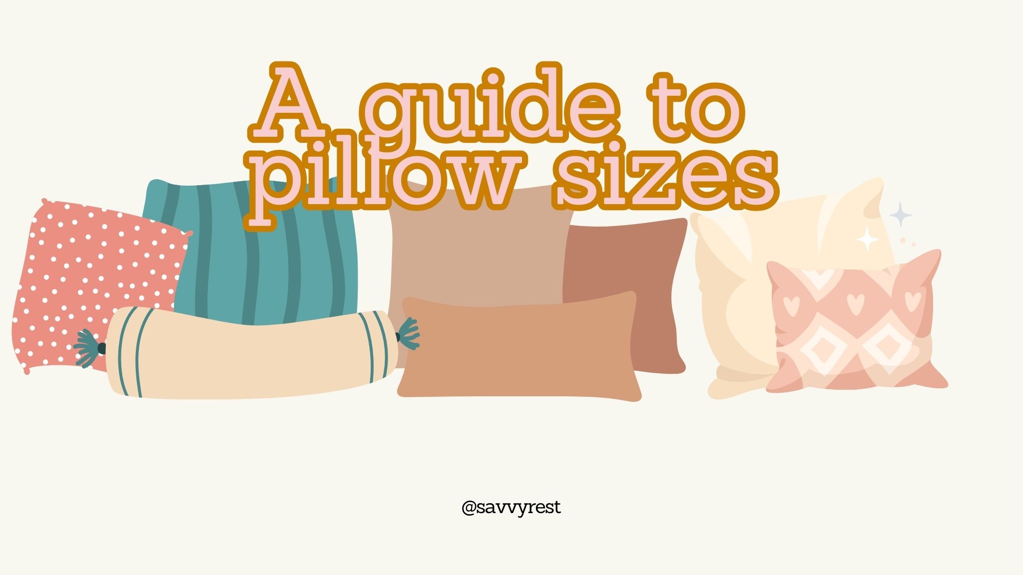 A Guide to Pillow Sizes: Choosing Your Pillow | Savvy Rest