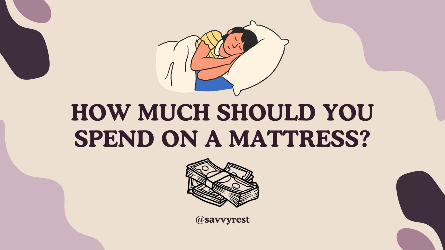 How Much Should You Really Spend on a Quality Mattress?