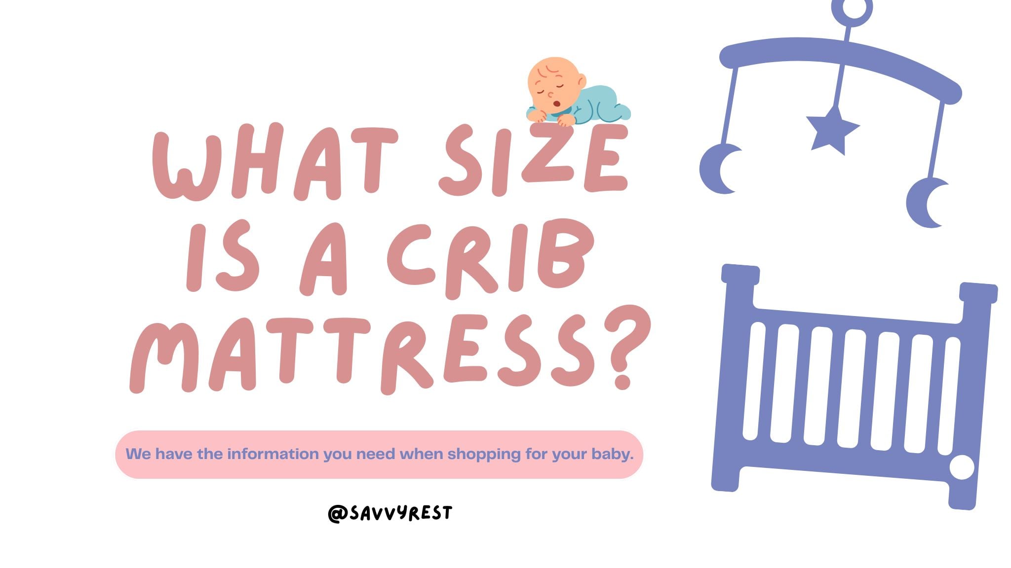 Your Crib Mattress Size Guide: Choosing the Perfect Fit